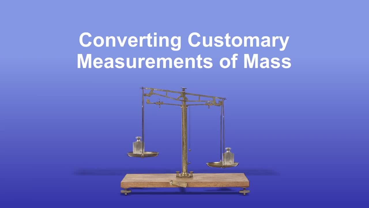 Converting Customary Measurements of Mass | Science